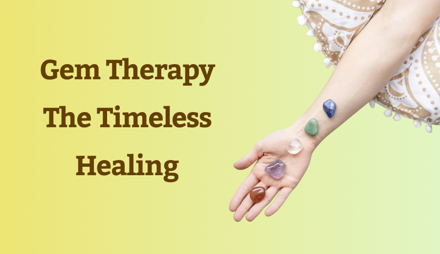 Gem Therapy - The Timeless Healing - MyRatna Blog